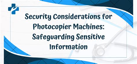 Security Considerations For Photocopier Machines Safeguarding Sensitive Information Bizcopier