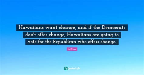 Hawaiians Want Change And If The Democrats Don T Offer Change Hawaii