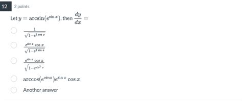 Solved Let Y Arcsin Esinx Then Chegg