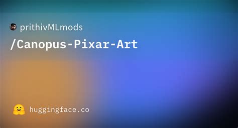 prithivmlmods canopus pixar art · hugging face