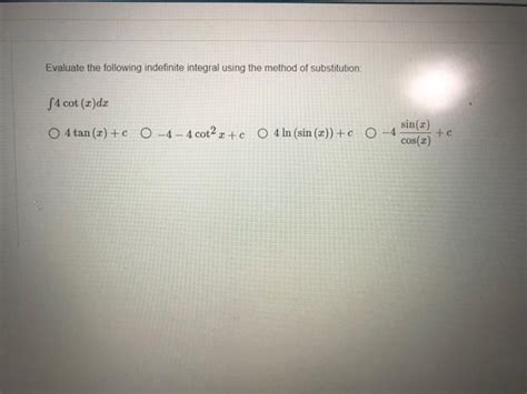 Solved Evaluate The Following Indefinite Integral Using The