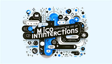 Exploring The Use Of Microinteractions In Web Design Web Crafting Code