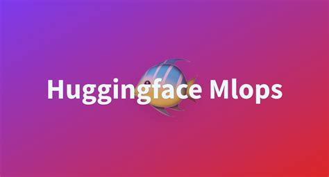 huggingface mlops a hugging face space by dhruv2103