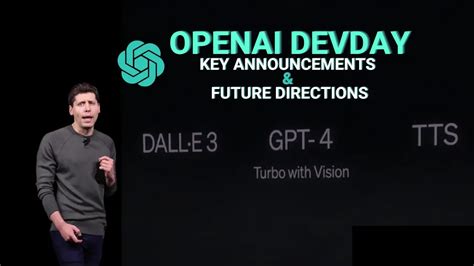 OpenAI DevDay 2023 Key Announcements Future Directions
