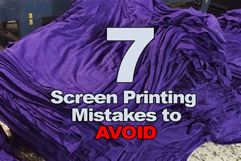 7 Screen Printing Mistakes To Avoid