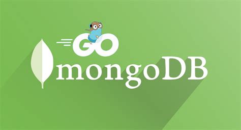 Go Mastering Mongodb Integration With Go A Step By Step Developers