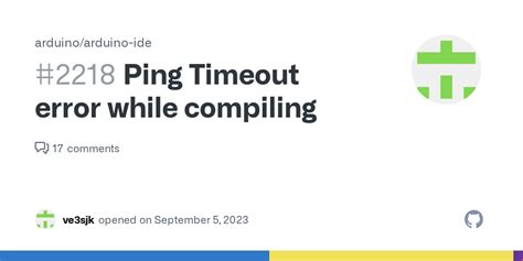 Ping Timeout Error While Compiling · Issue 2218 · Arduinoarduino Ide