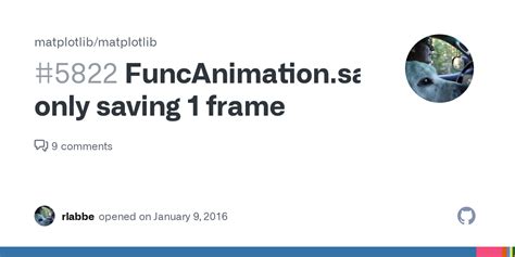 Funcanimationsave Only Saving 1 Frame · Issue 5822 · Matplotlib