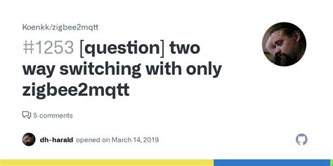 Question Two Way Switching With Only Zigbee2mqtt · Issue 1253