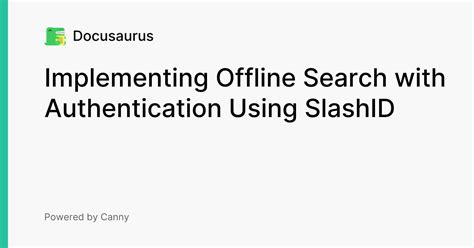 Implementing Offline Search With Authentication Using Slashid Feature