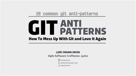 Git Anti Patterns Extended Version With 28 Common Anti Patterns Speaker Deck