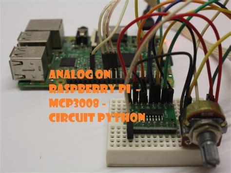 Analog Input On Raspberry Pi With Mcp3008
