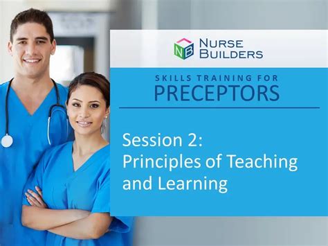Skills Training For Preceptors Session 2 Principles Of Teaching And