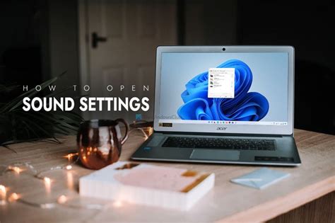 How To Open Sound Settings On A Windows 11 10 Computer