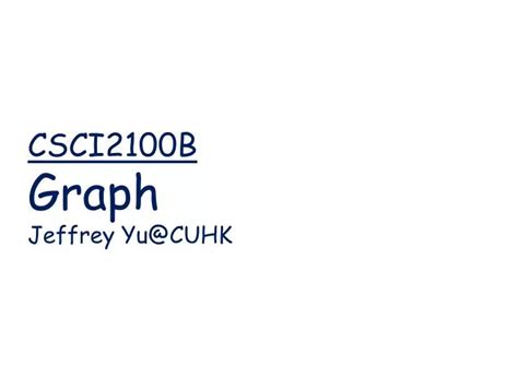 Ppt Csci2100b Graph Jeffrey Yucuhk Powerpoint Presentation Free Download Id2815979