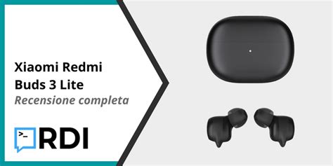 Xiaomi Redmi Buds 3 Lite - Recensione completa | RDI