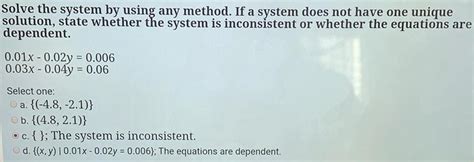 Answered Solve The System By Using Any Method If A System Does Not