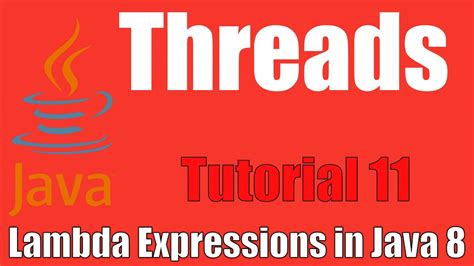 Threads Lambda Expressions In Java 8 Tutorial 11 Youtube