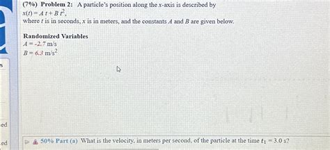 Solved Problem A Particle S Position Along The Chegg Com