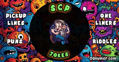 Scp Jokes Puns Pickup Lines Oneliners And Riddles