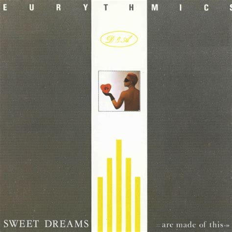 Sweet Dreams Are Made Of This By Eurythmics Album Synthpop