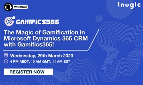 Webinar Bring Back Magic Of Gamification In Microsoft Dynamics 365 Crm With Gamifics365 Crm