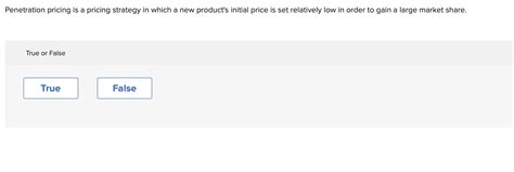 Solved Penetration Pricing Is A Pricing Strategy In Which A Chegg Com