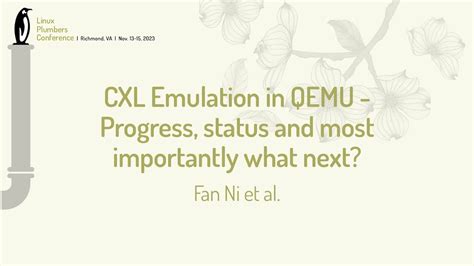 Cxl Emulation In Qemu Progress Status And Most Importantly What Next Fan Ni Jonathan