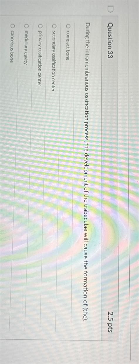 Solved Question 332 5ptsduring The Intramembranous
