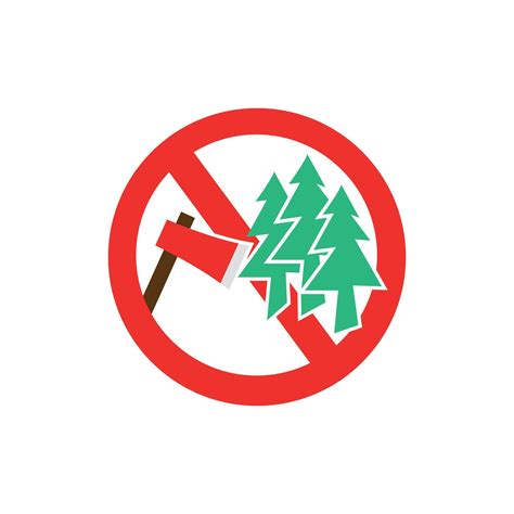 Illustration Of An Axe And Tree Templet Design Of A No Tree Cutting Sign Vector Art At