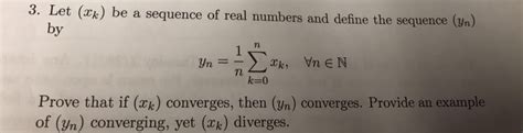 solved let x k be a sequence of real numbers and define