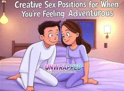 Creative Sex Positions For When Youre Feeling Adventurous