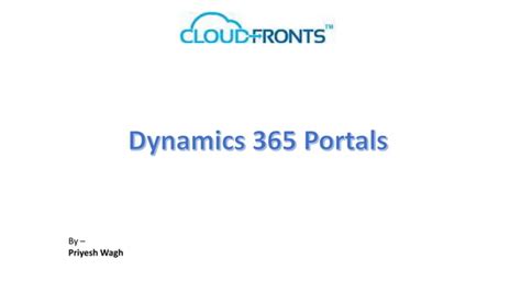 Dynamics 365 Portals Pptx Internet Computing