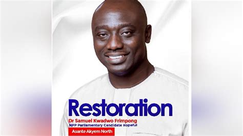 dr samuel frimpong to contest asante akyem north parliamentary seat ghana