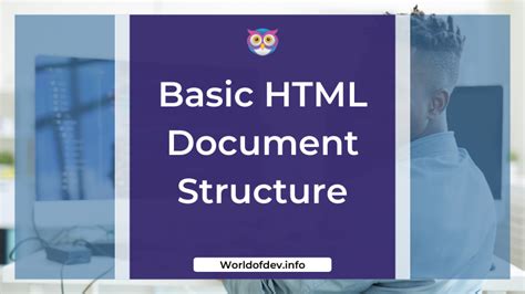 Basic Html Document Structure When Developing A Web Page Its By
