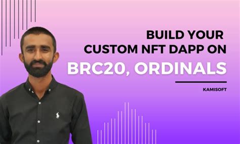 Build Custom Nft Dapp On Brc20 Ordinals By Kamisoft Fiverr