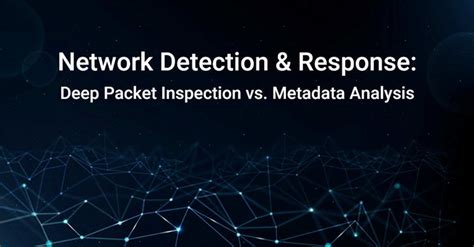Exeon Analytics On Linkedin Deep Packet Inspection Vs Metadata Analysis Of Network Detection