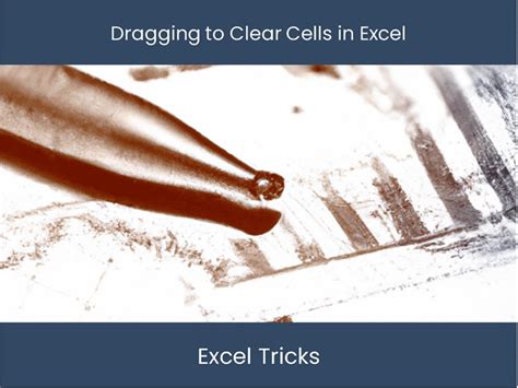 Clear Cells In Excel Easily With Dragging