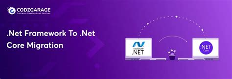 How To Migrate From Net Framework To Net Core Codzgarage