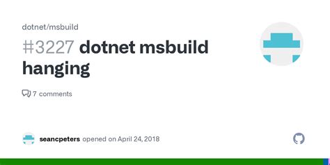 Dotnet Msbuild Hanging Issue 3227 Dotnet Msbuild GitHub