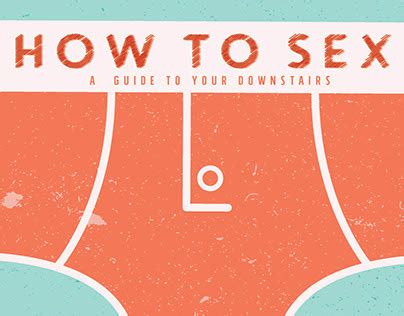 How To Sex A Guide To Your Downstairs Behance