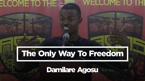 The Only Way To Freedom Damilare Agosu 10 03 2024 Youtube