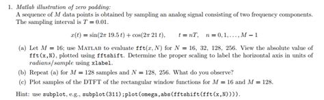 Solved 1 Matlab Illustration Of Zero Padding A Sequence Of