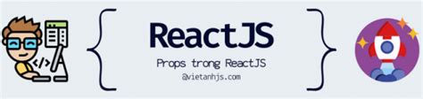 Props Validation Trong Reactjs Viet Anh Js