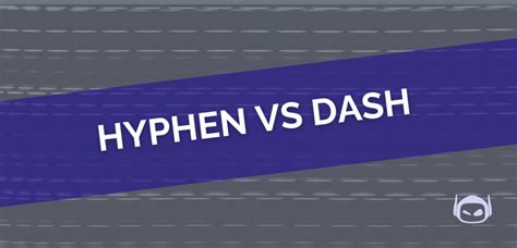 Hyphen Vs Dash Whats The Difference Smodin