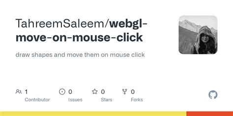 Github Tahreemsaleemwebgl Move On Mouse Click Draw Shapes And Move Them On Mouse Click