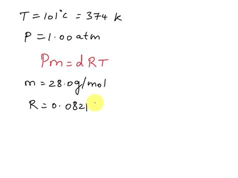 SOLVED Calculate The Density Of Nitrogen Gas At A Temperature Of 101 C And At A Pressure Of 1