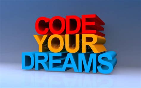 code your dreams on blue stock illustration illustration of discussion