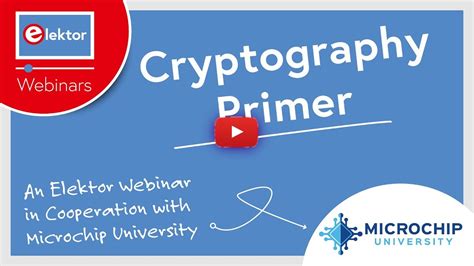 Webinar On Demand Cryptography Primer Elektor Magazine