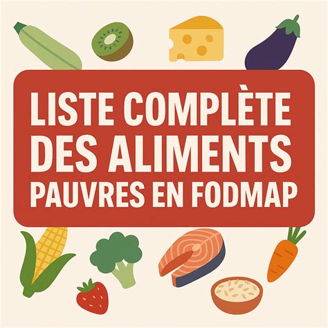 Liste Complète Des Aliments Pauvres En Fodmap